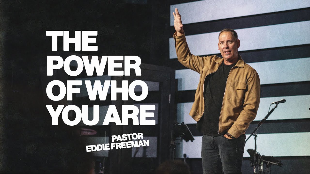 The Power of Who You Are • Pastor Eddie Freeman • October 15, 2023 ...