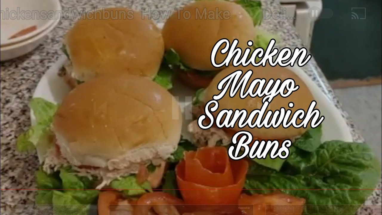 How To Make Chicken Mayo Sandwich Burger Buns | Recipe By | Delicious ...