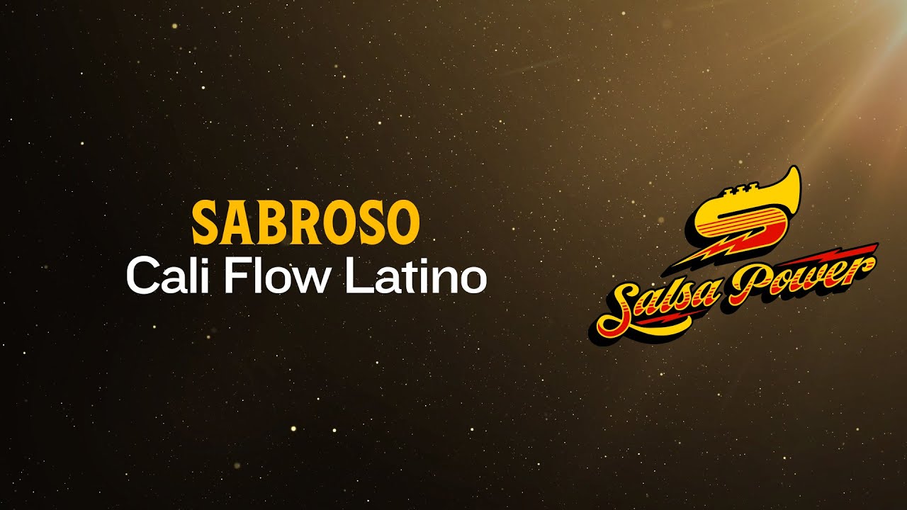 Sabroso, Cali Flow Latino - Video Letra - Salsa Power - YouTube