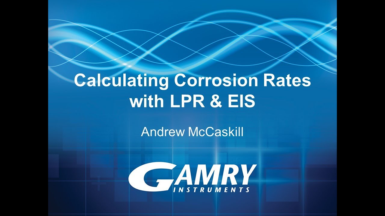 Webinar Live Demo Calculating Corrosion Rates with LPR and EIS - YouTube