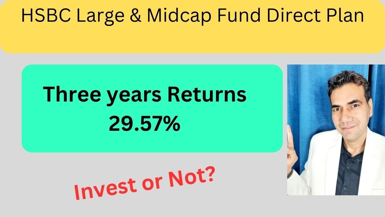 HSBC Large & Midcap Fund Direct Plan Growth. Best Large and Mid cap ...
