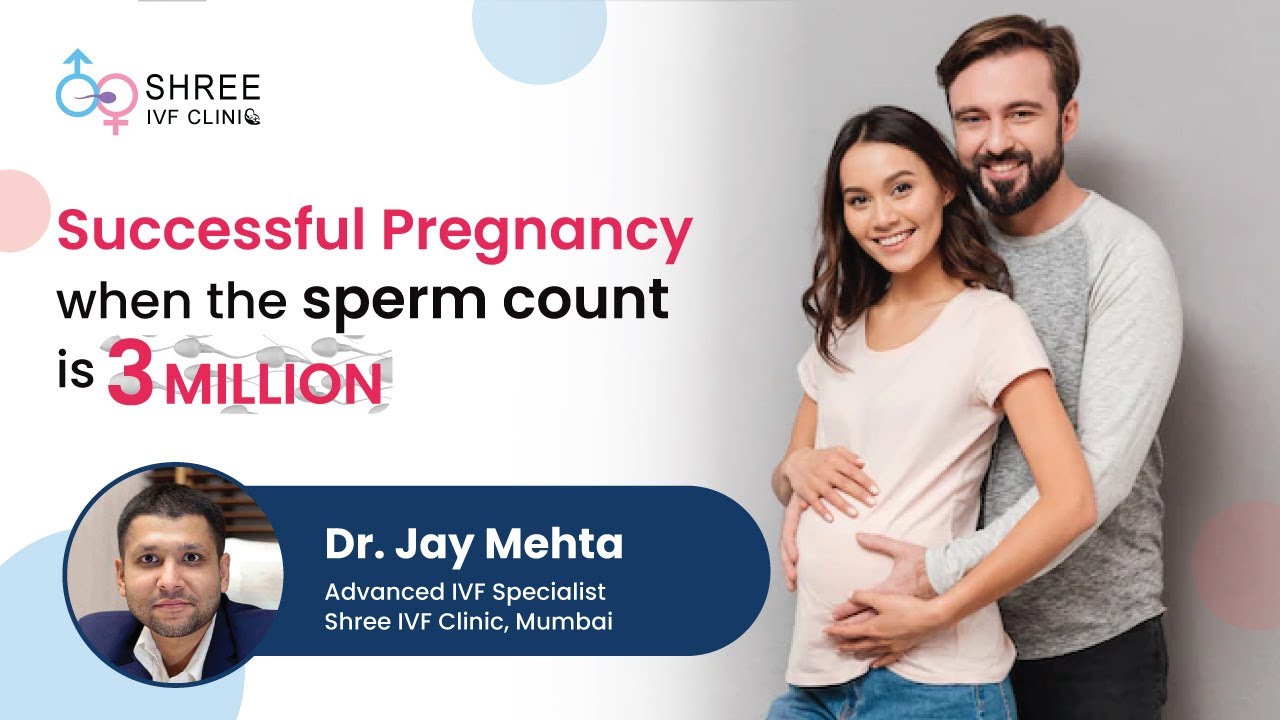 Successful Pregnancy when the sperm count is 3 MILLION 😱 | Dr Jay Mehta - YouTube