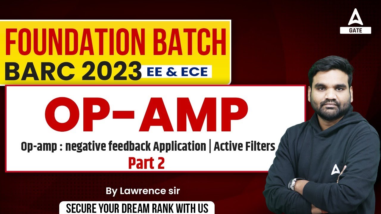 BARC 2023 | OP-AMP : Negative feedback Application | Active Filters ...