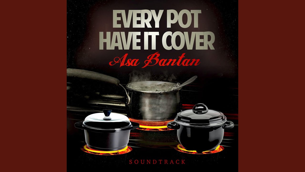 Every Pot Have It Cover - YouTube
