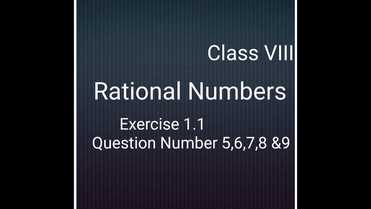 Class VIII || Chapter Rational Numbers || NCERT || CBSE Ex. 1.1 (5, 6 ...