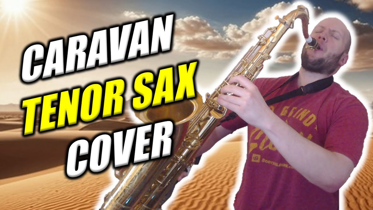 Caravan - Tenor Sax - Improv Solo - YouTube