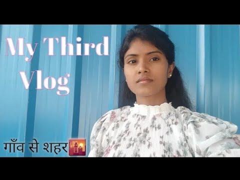 may First vlogs viral!!may Third vlogs गांव से शहर sonu gujjar vlogs - YouTube