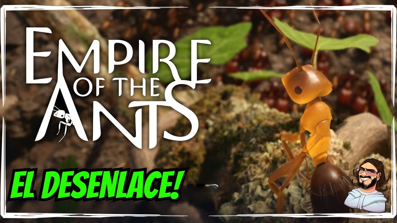 LLega el FINAL de la HISTORIA en Empire of the Ants: Estrategia y Supervivencia EP10 - YouTube