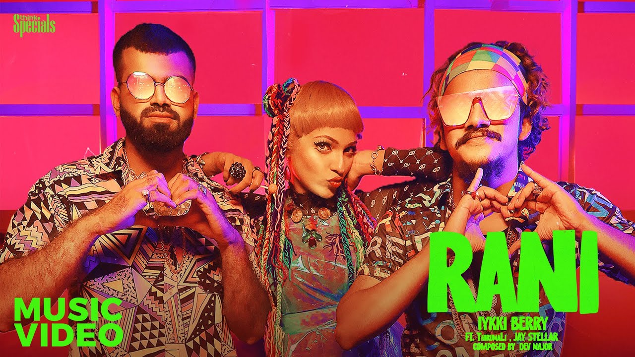 Iykki Berry - Rani (Music Video) | ThirumaLi | Jay Stellar | Dev Major | Think Specials - YouTube