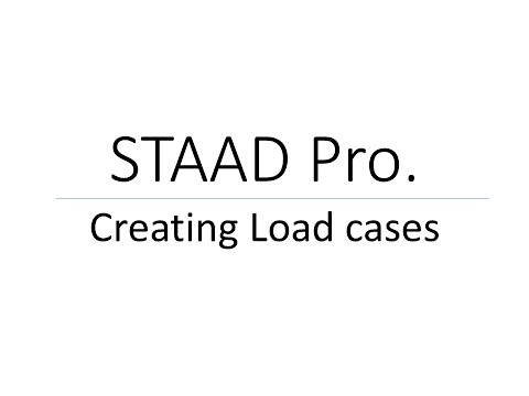 How to create load cases in STAAD Pro.? - YouTube