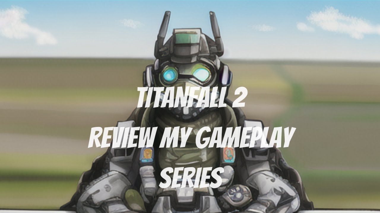 TITANFALL 2 ATTRITION COMPLEX | REVIEW MY GAMEPLAY - YouTube