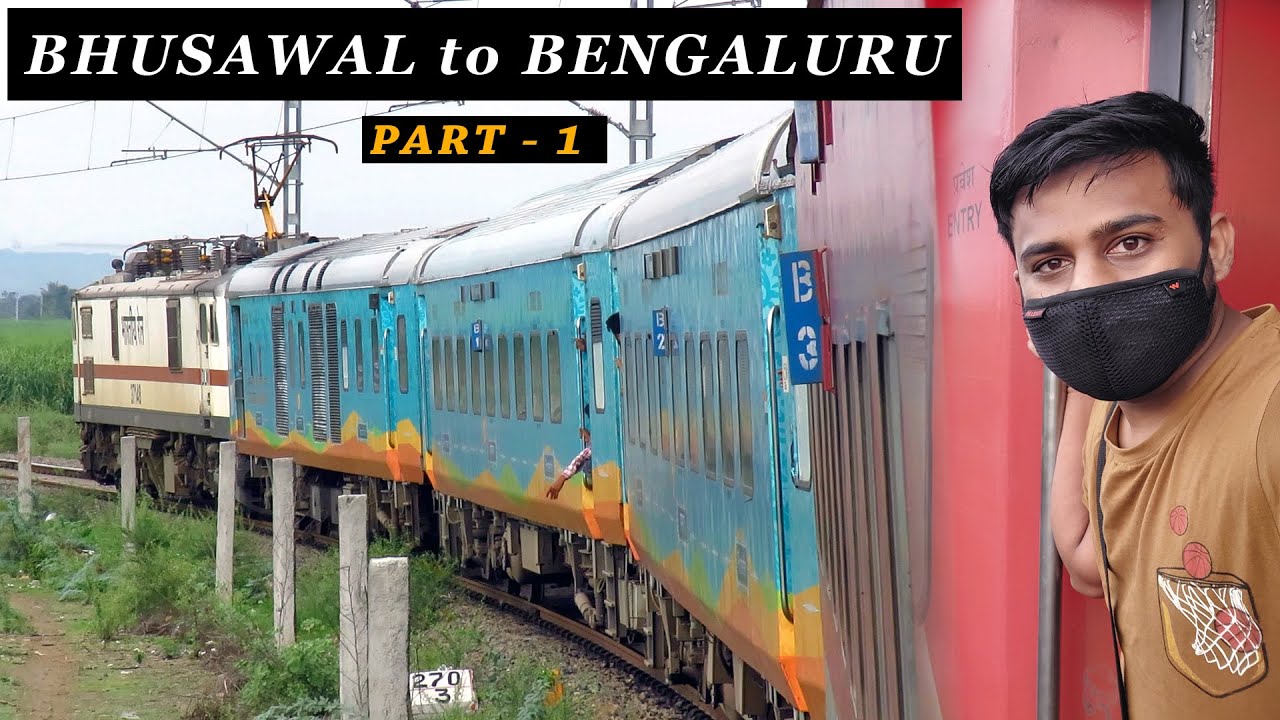 BHUSAWAL to BENGALURU via PUNE : Train Journey Highlights (PART 1 ...