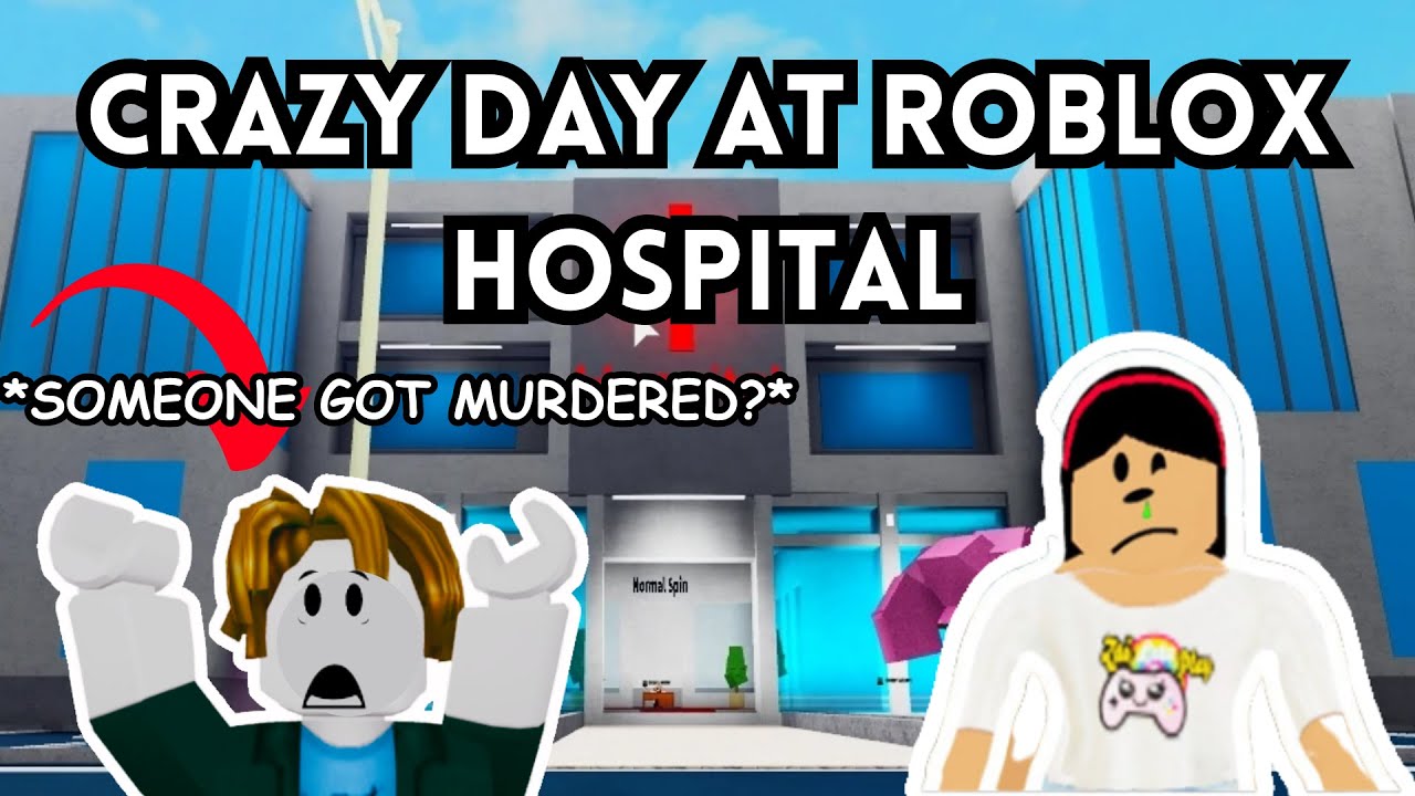 CRAZY DAY AT ROBLOX HOSPITAL! | Maple Hospital Gameplay - YouTube