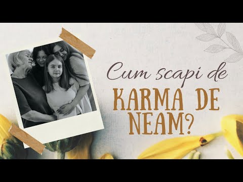 DEZVOLTARE PERSONALĂ - Cum scapi de karma de neam în 7 pași