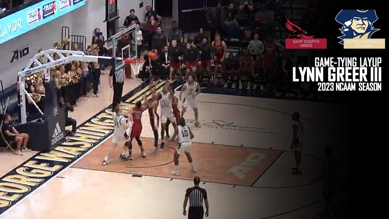 Lynn Greer III | Taps In TYING Layup To Force OVERTIME | JOES@GW | 2023 ...