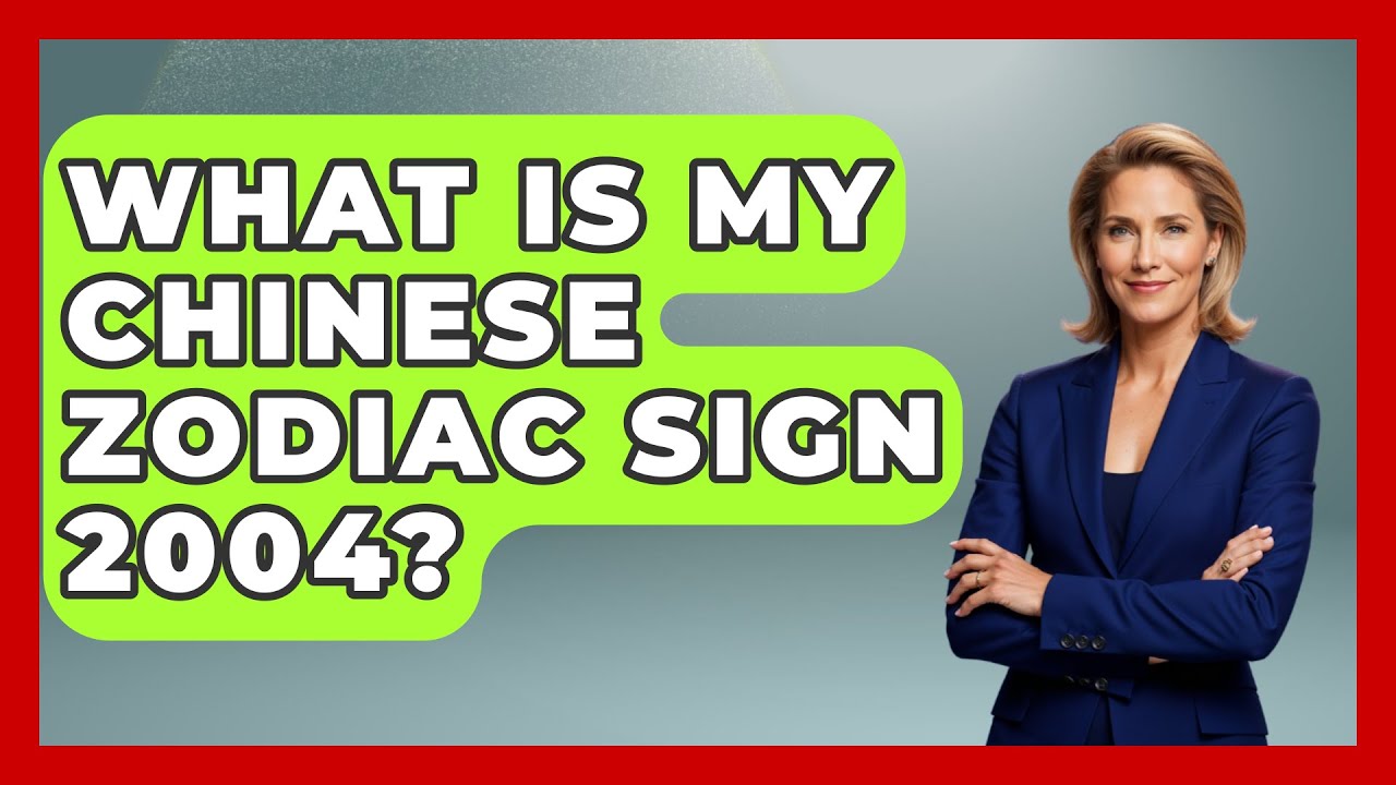 What Is My Chinese Zodiac Sign 2004? - China Cultural Expedition - YouTube