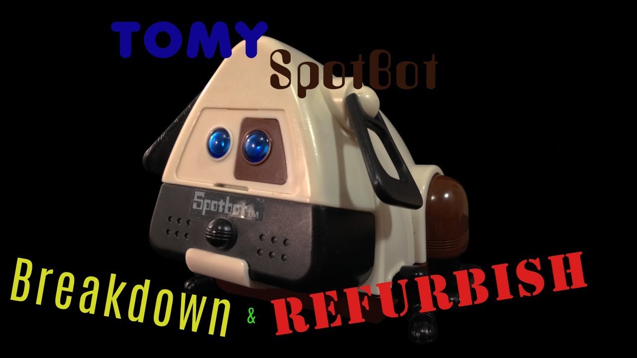 SpotBot by Tomy breakdown and refurbish - YouTube
