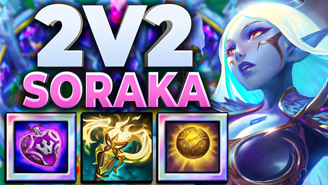 SORAKA IS THE BEST ENCHANTRESS IN 2v2v2v2 ARENA! Make The Enemy Rage ...