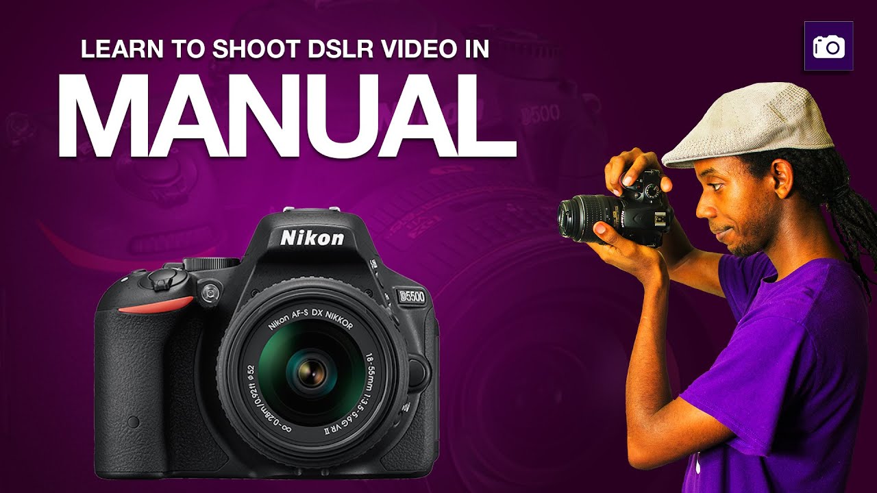 Start Shooting DSLR Video in Manual Mode - YouTube