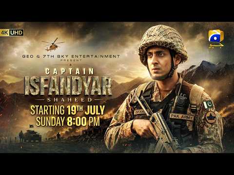 Captain Isfandyar Shaheed | Starting from 19th July | Sunday at 8:00 PM | Har Pal Geo