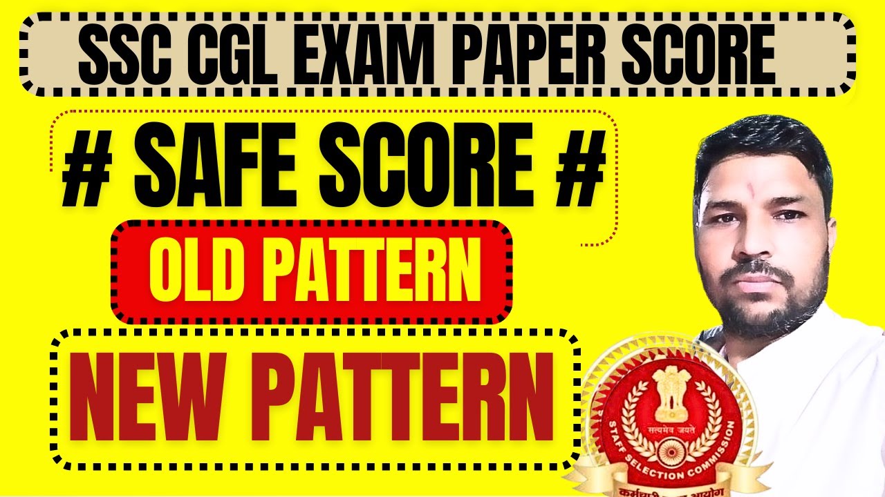 SSC CGL TIER -1 SAFE SCORE IN 2025 EXAM. SSC CGL PAPER OLD V NEW ...