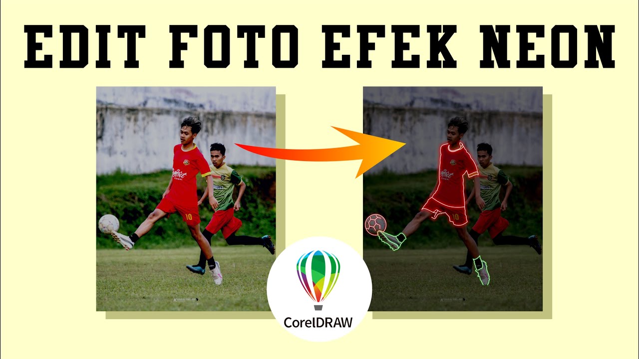 CARA MUDAH EDIT FOTO MANIPULASI NEON EFFECT DI COREL DRAW - YouTube