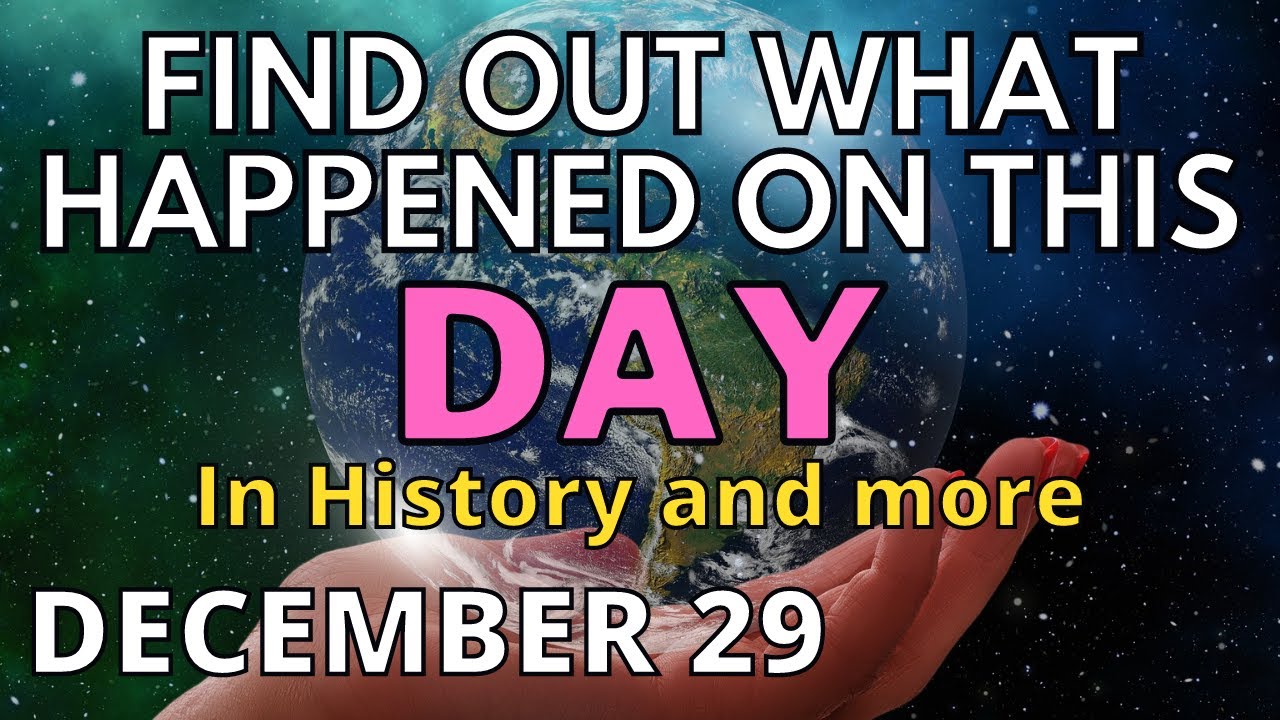 On This Day | What Happened On This Day December 29 - YouTube