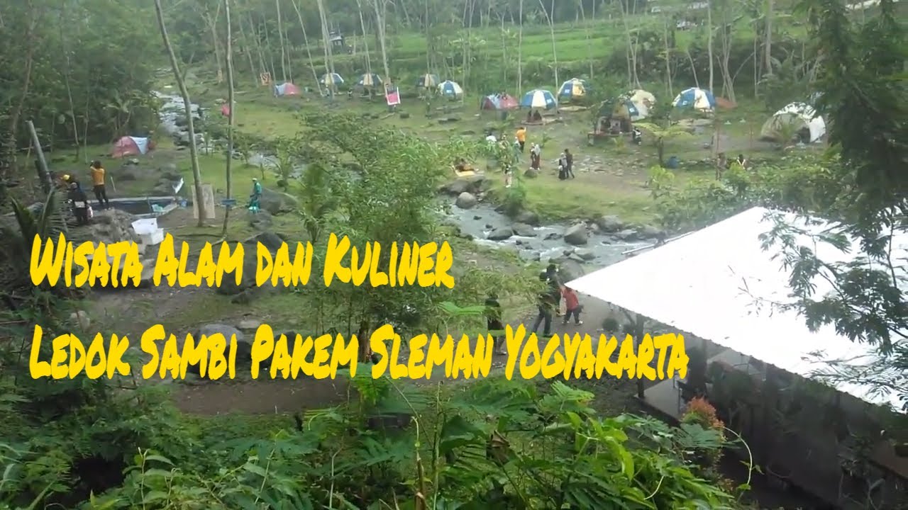 Wisata Alam dan Kuliner Ledok Sambi Pakem Sleman Yogyakarta - YouTube