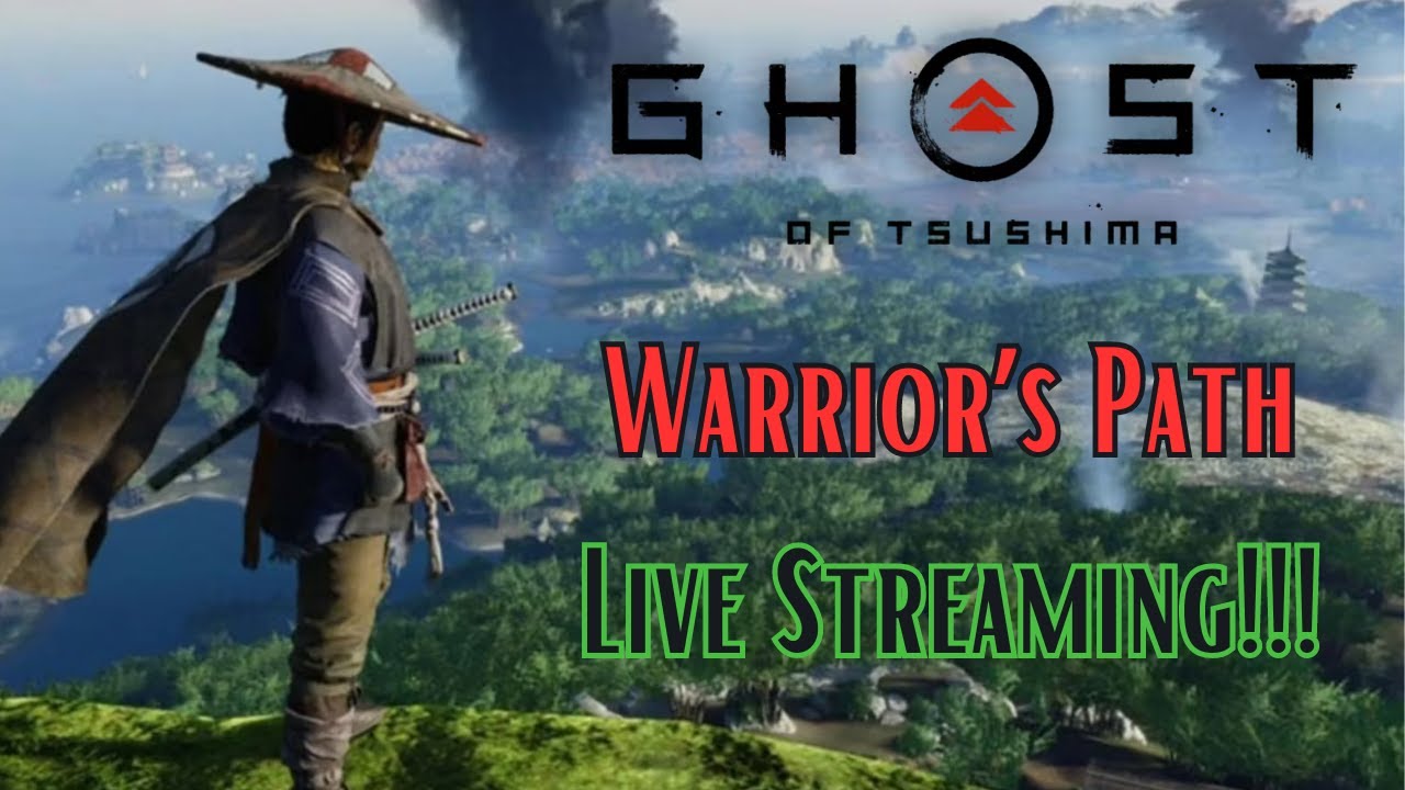 Journey of the Ghost: Live Streaming Tsushima - YouTube