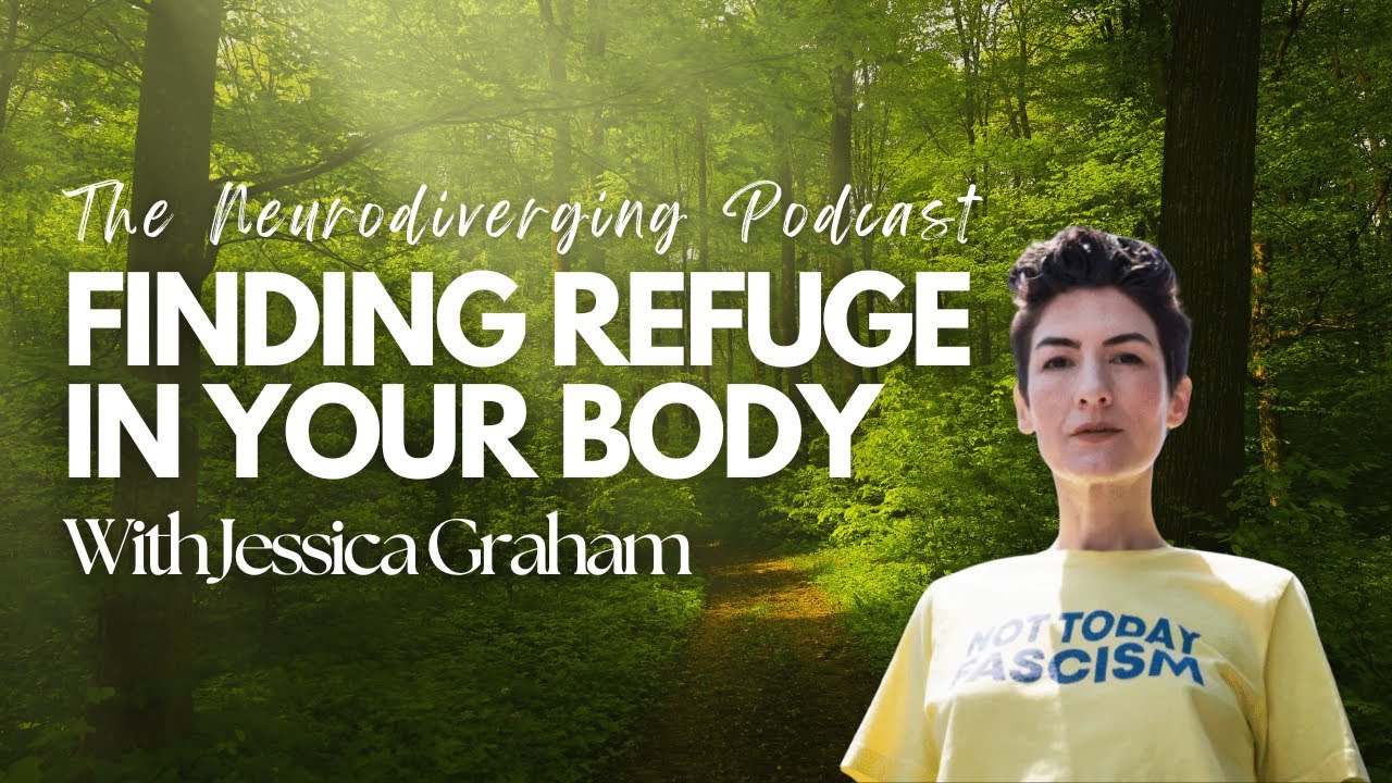 Finding Refuge in Your Body with Jessica Graham (Regulation Tools ...