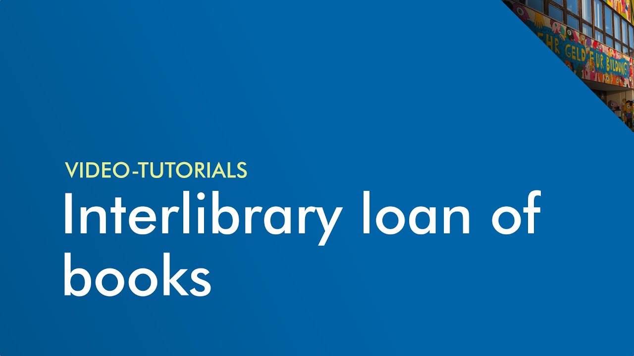 Interlibrary loan of books | Video-Tutorials - YouTube