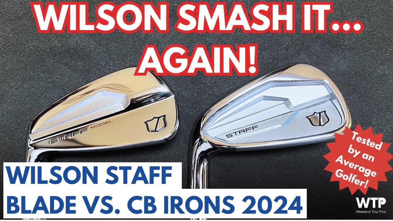WILSON STAFF BLADE VS. CB IRONS 2024 REVIEW! - YouTube
