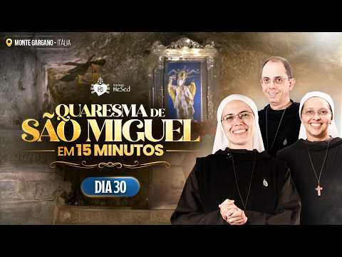 St. Michael's Lent in 15 Minutes - DAY 30 - 09/18 | Instituto Hesed