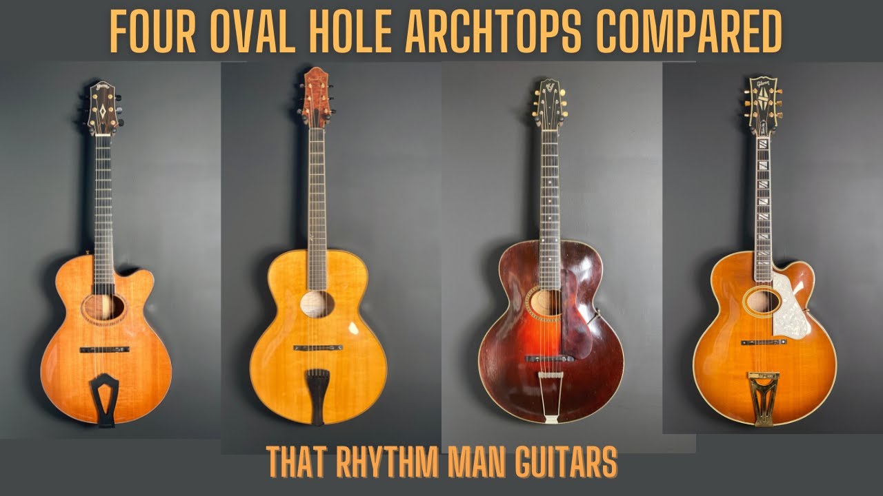 Tone of Four Oval Hole Archtop Guitars Compared - That Rhythm Man ...