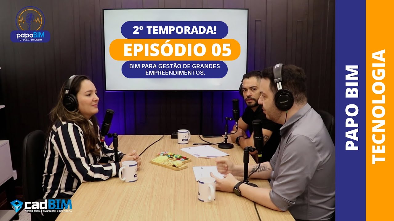 PAPO BIM 2° Temporada | Episódio 05 – Bim para gestão de grandes empreendimentos - YouTube