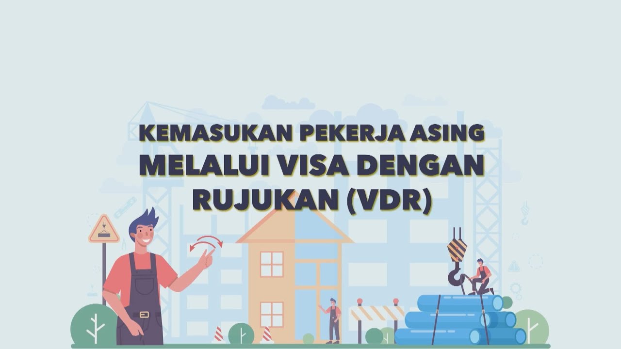 [INFOGRAFIK] Kemasukan pekerja asing melalui visa dengan rujukan (VDR ...