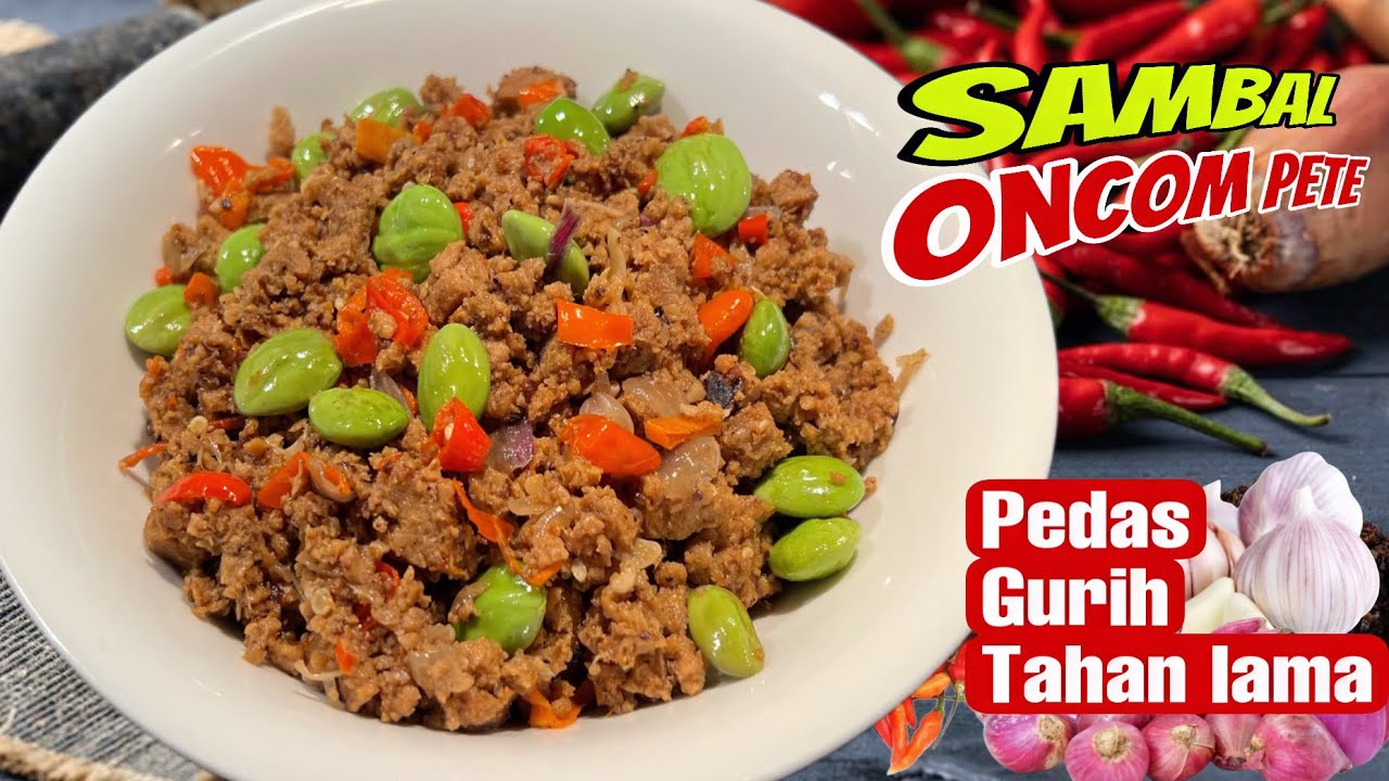 EKONOMIS AWET & TETAP SPECIAL! RESEP SAMBAL ONCOM PETE PEDAS KHAS SUNDA ...