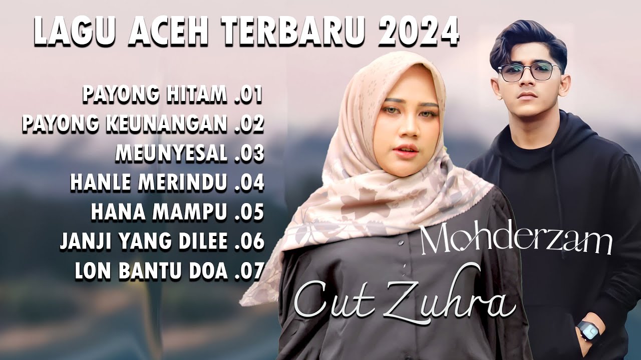 MOHDERZAM - CUT ZUHRA - LAGU ACEH TERBARU 2024 FULL ALBUM - YouTube