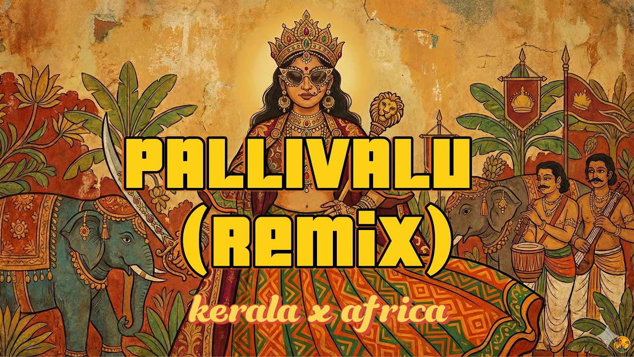 Pallivalu Bhadravattakam | Afrobeat Remix (Kerala Folk) - YouTube