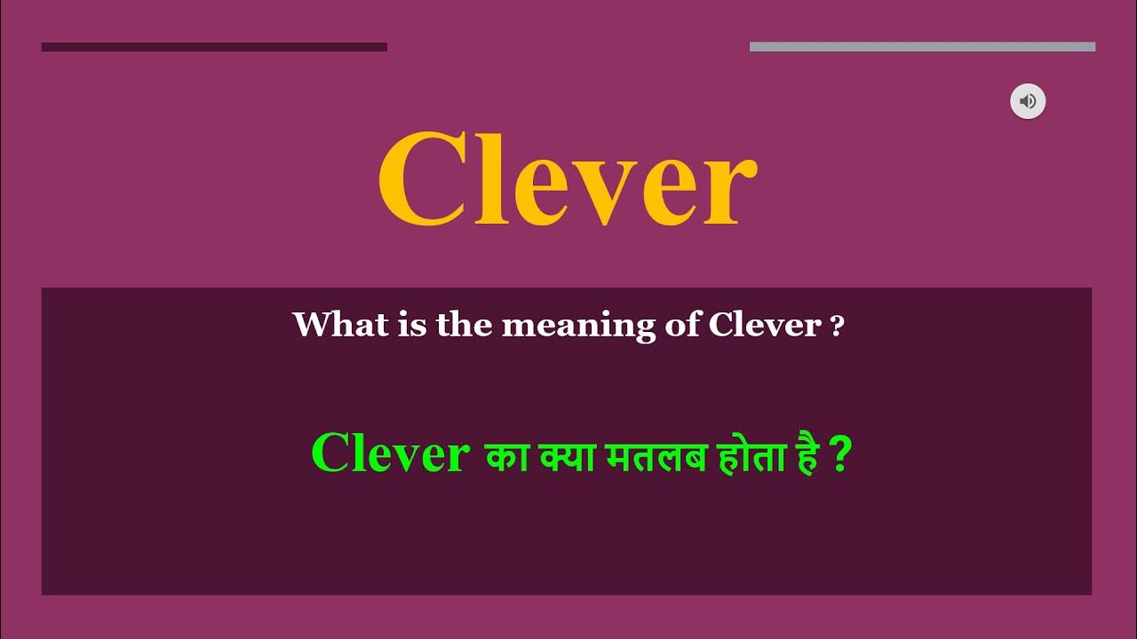 Clever Meaning In Hindi Clever Ka Kya Matlab Hota Hai Daily Use clever-meaning-in-hindi-clever-ka-kya-matlab-hota-hai-daily-use