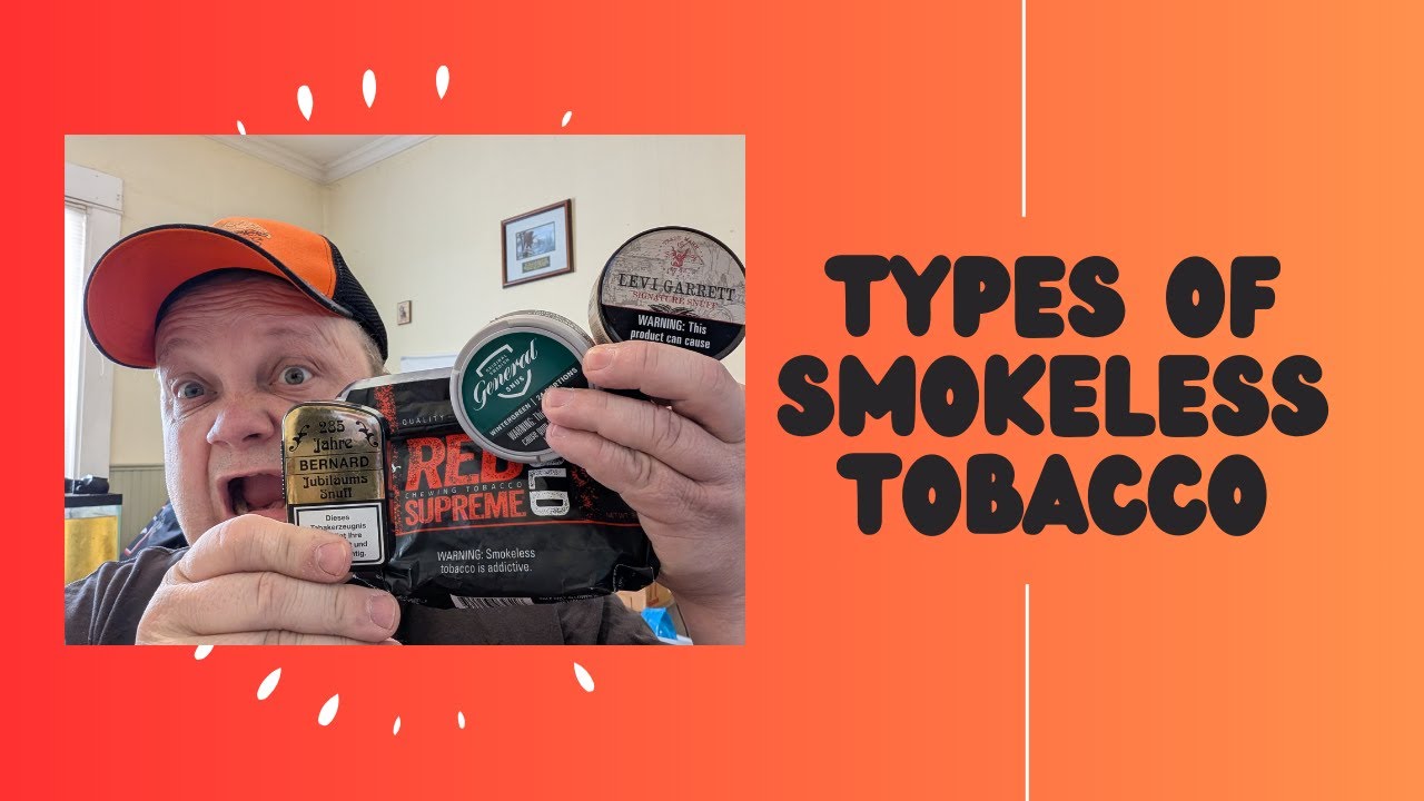 Chew, Dipping Tobacco, Snus, and Snuff. What is the difference?? - YouTube