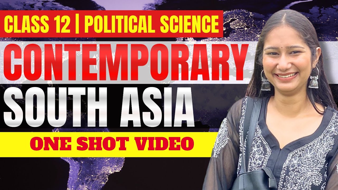 Contemporary South Asia Class 12 Political Science | One Shot Revision ...