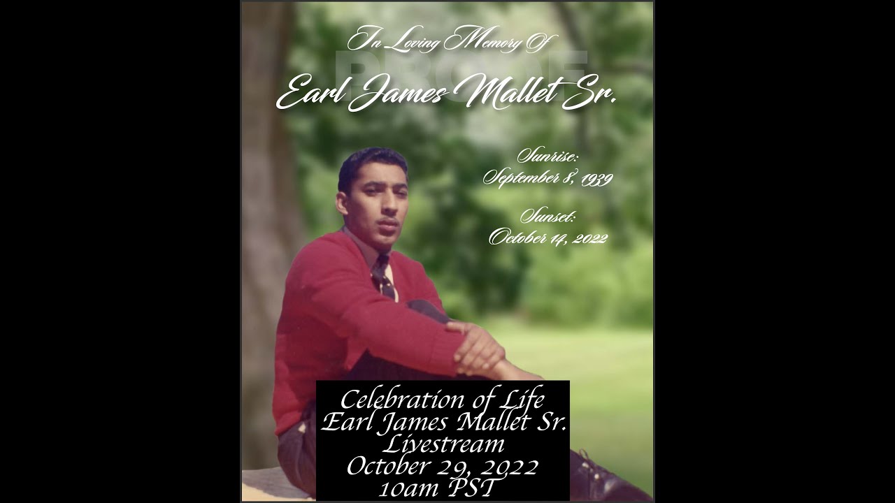 October 29, 2022 | "Celebration of Life for Earl James Mallet Sr ...