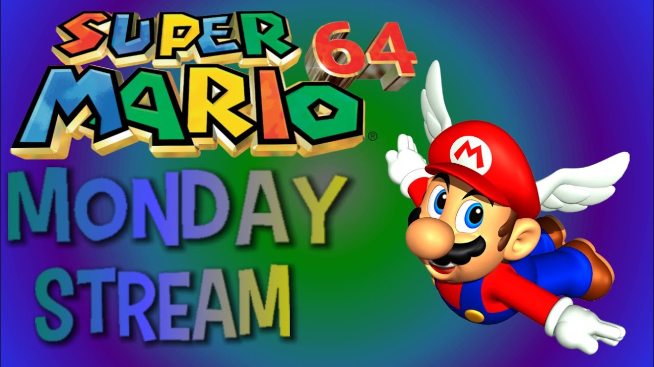 Monday Mario 64 Stream - YouTube