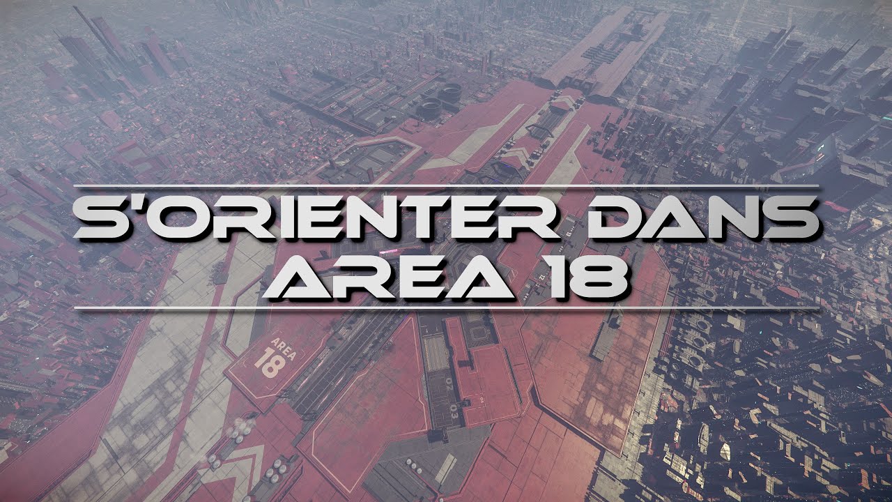 Star Citizen: S'orienter dans Area 18 - YouTube