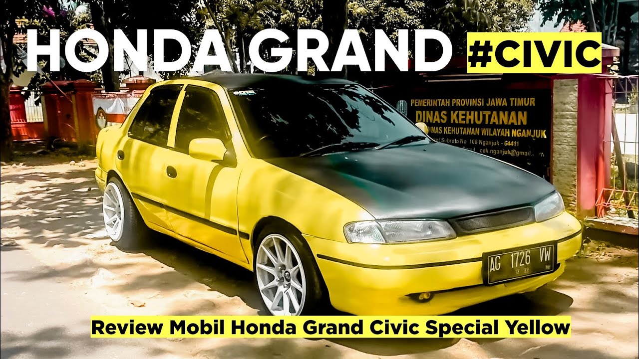 Review Mobil Honda Grand Civic Kuning - YouTube