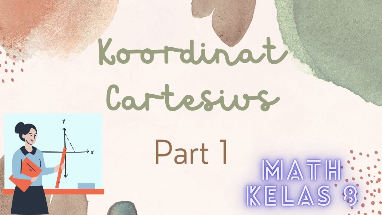 KOORDINAT CARTESIUS PART 1 || MATH KELAS 8 - YouTube