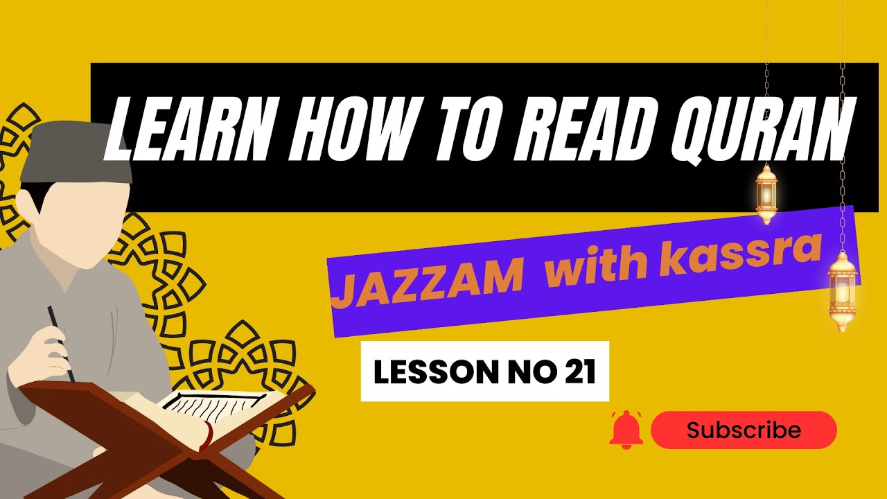 LEARN HOW TO READ QURAN , JAZZAM with kassra (Lesson no 21 ) Jazzam ...