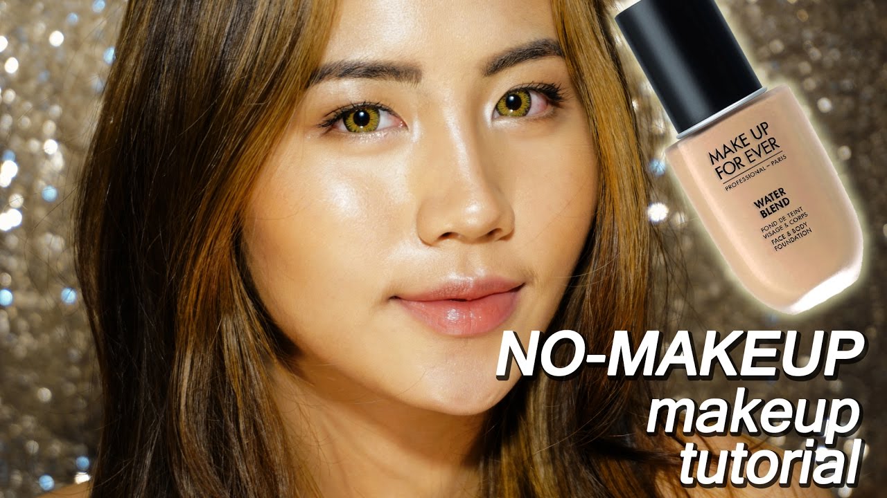 NO MAKEUP Makeup Tutorial | Make Up For Ever Waterblend Foundation ...