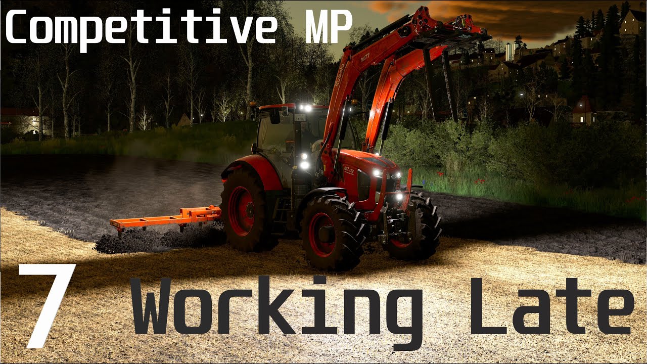 Working Late - Competitive Multiplayer - E7 - Farming Simulator 22 ...